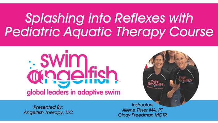 Splashing into Reflexes with Pediatric Aquatic Therapy Course » Swim ...